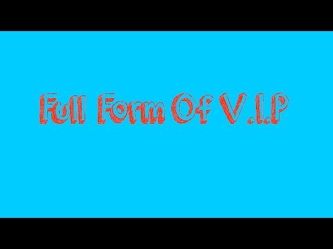 FULL FORM OF V.I.P 👈 😊😃😄