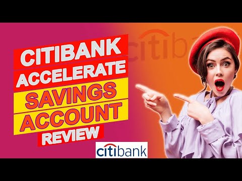 Citibank Accelerate Savings Account Review (Pros & Cons Of Citibank Accelerate Savings Account)