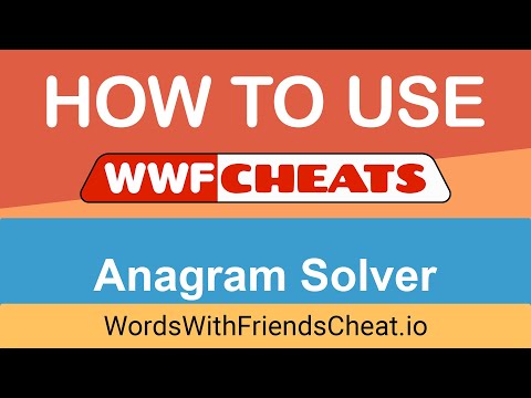 Words With Friends Cheat - Anagram Solver: Basics and Advanced