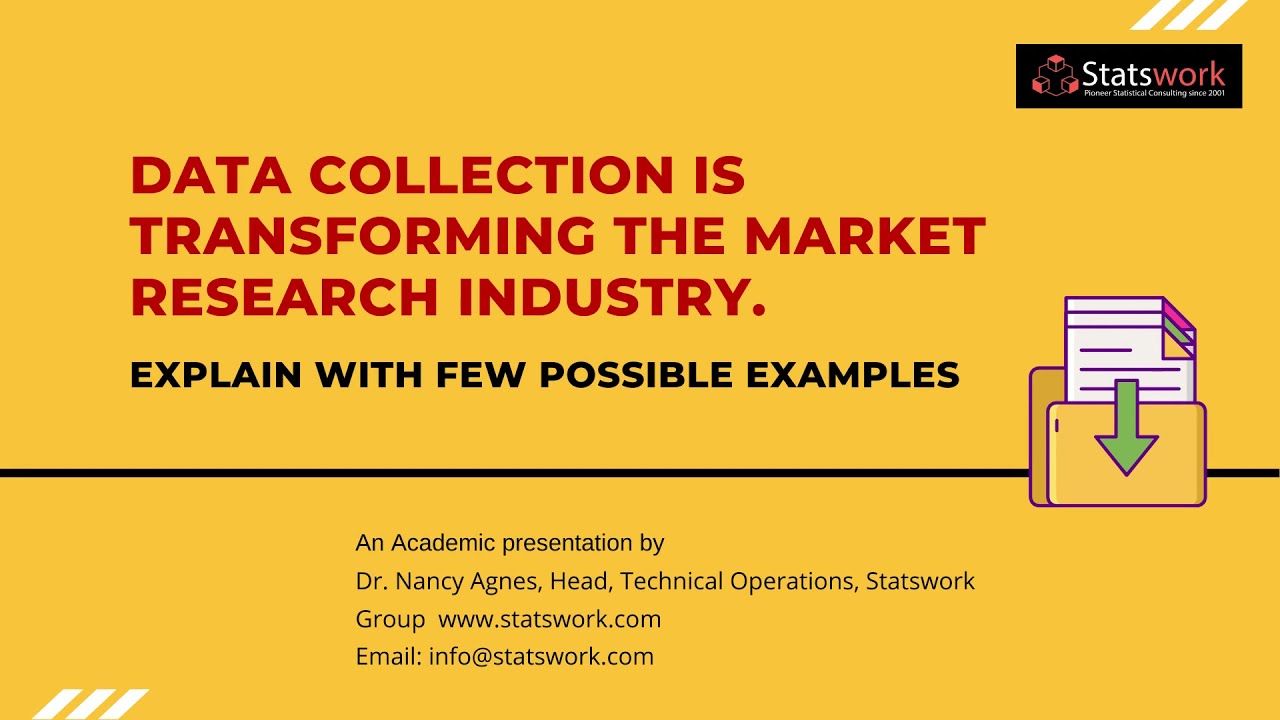 How Data collection is transforming the market research industry with possible examples - Statswork