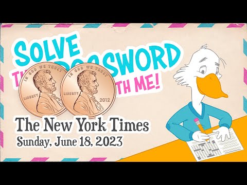 Solve With Me: The New York Times Crossword - Sunday, June 18, 2023