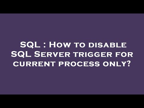 SQL : How to disable SQL Server trigger for current process only?