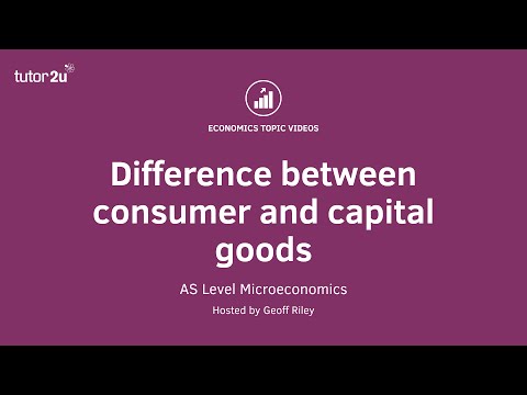 Consumer and Capital Goods I A Level and IB Economics