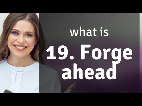 Forge Ahead: Understanding and Using the Phrase Effectively