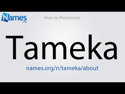 How to Pronounce Tameka
