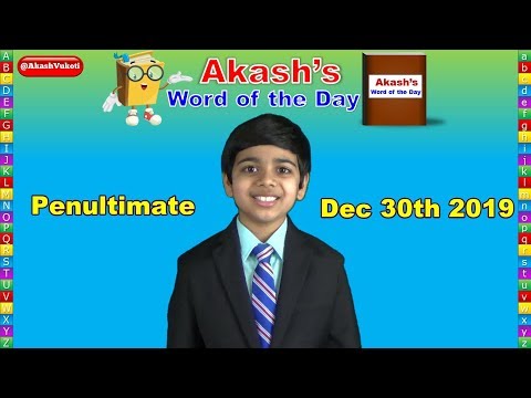 Word of the Day | Penultimate | Akash Vukoti