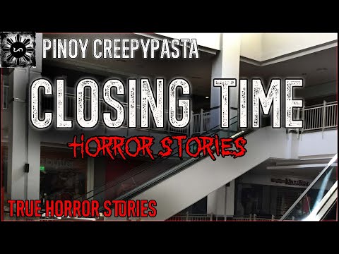 Closing Time Horror | Tagalog Stories | Pinoy Creepypasta