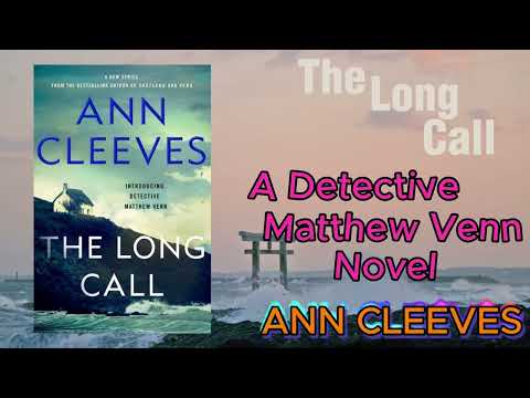 The Long Call by Ann Cleeves | Full Audiobook | Crime Mystery & Detective Fiction
