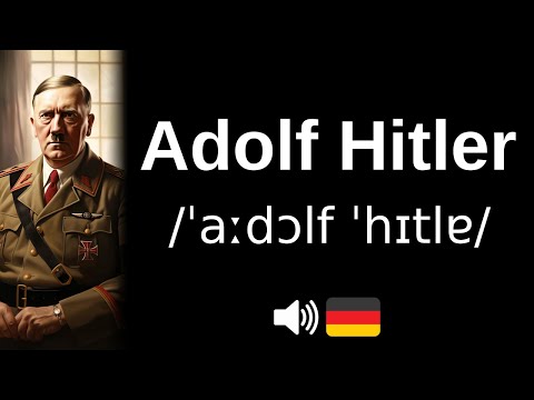 How to pronounce 'Adolf Hitler' (CORRECTLY!)