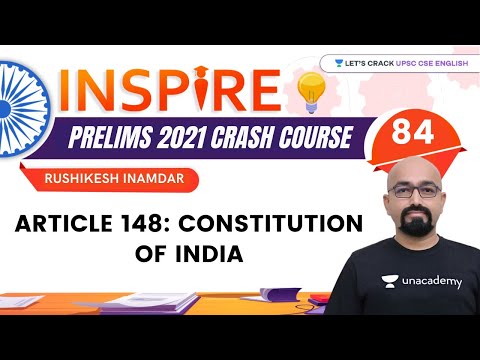 Inspire | UPSC CSE/IAS Prelims 2021 | Article 148: Constitution of India | Rushikesh Inamdar