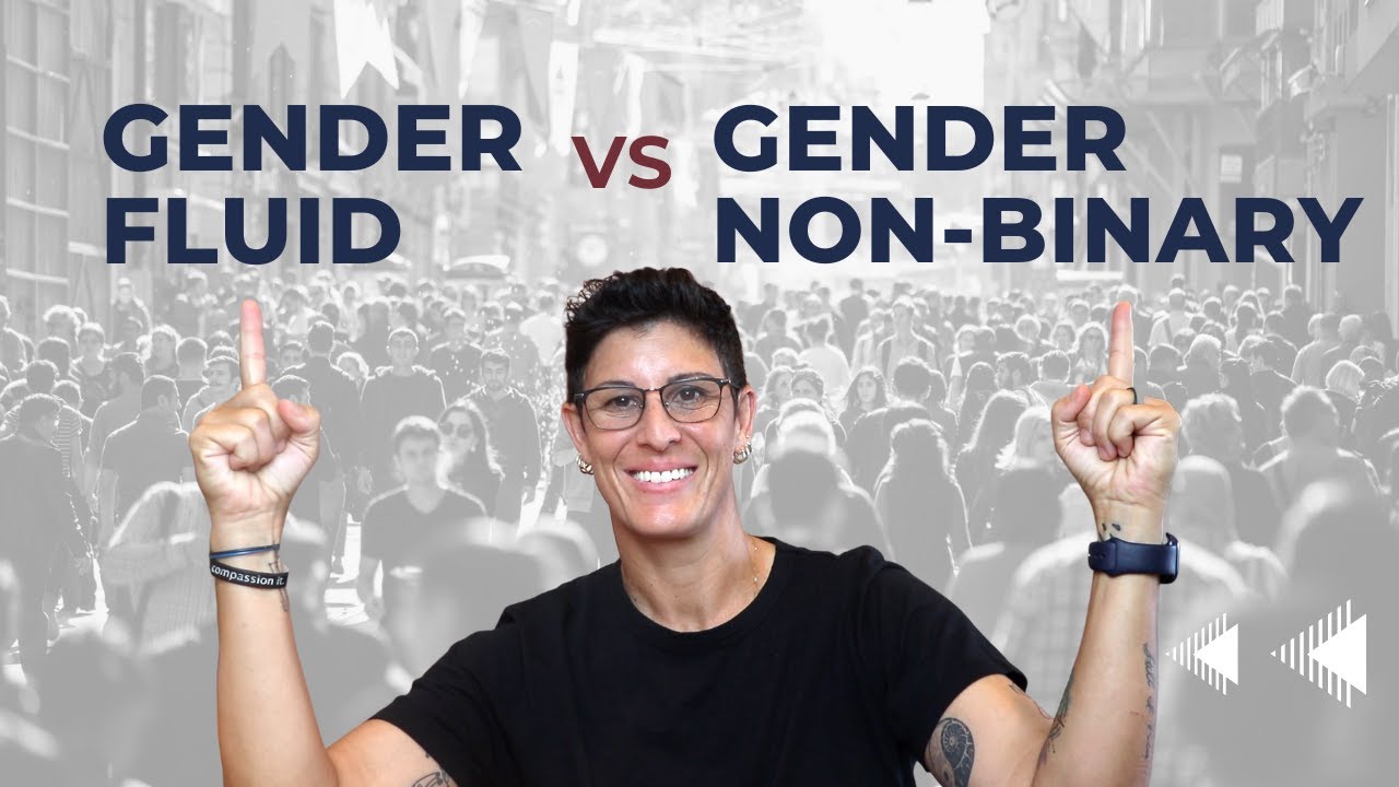 Gender nonbinary vs. Gender-fluid (and other words!): Understanding Gender.