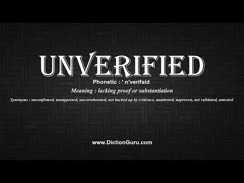 How to Pronounce unverified with Meaning, Phonetic, Synonyms and Sentence Examples