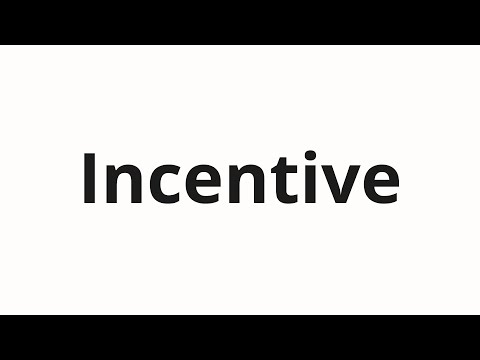 How to pronounce Incentive