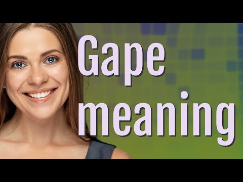 Gape | meaning of Gape