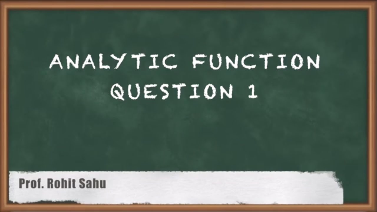 Solving Analytic Function Problems : GATE Engineering Mathematics Question 1