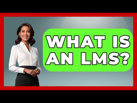 What Is An LMS? - Learn As An Adult