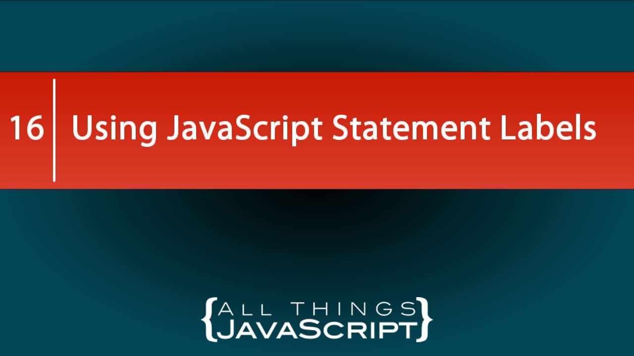 Using JavaScript Statement Labels