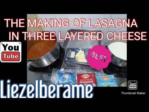 LASAGNA IN THREE LAYERED CHEESE || THE MAKING OF LASAGNA