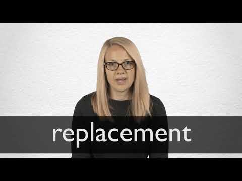 REPLACEMENT 释义 | 柯林斯英语词典