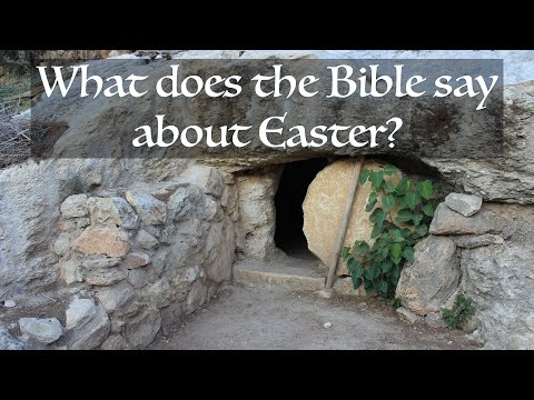 "What does the Bible say about Easter?"