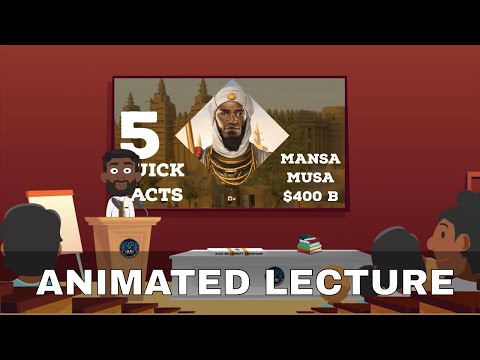 Mansa Musa History and Fantasy Animated Lecture