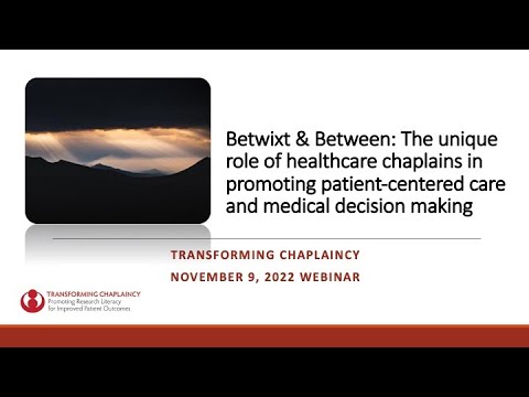 Betwixt and Between The unique role of healthcare chaplains in promoting patient centered care and