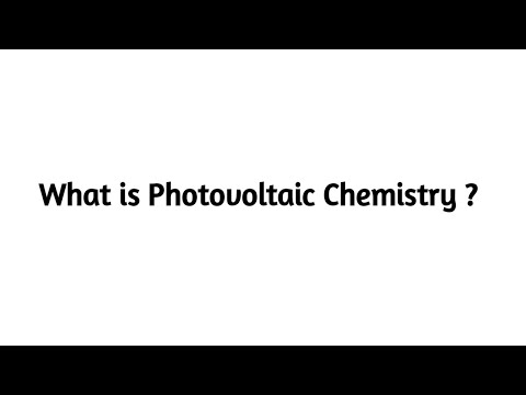 What is Photovoltaic Chemistry ?