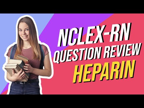 Heparin (UFH) - NCLEX-RN Question Review ||