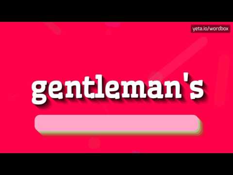 GENTLEMAN'S - HOW TO PRONOUNCE IT!?