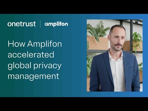 How Amplifon scaled global privacy compliance with OneTrust