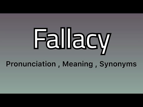 Fallacy meaning - Fallacy pronunciation - Fallacy examples - Fallacy synonyms