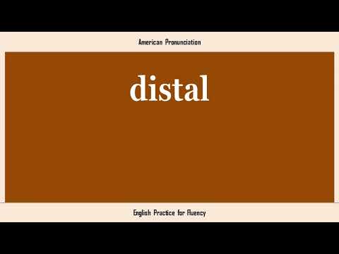 distal, How to Say or Pronounce DISTAL in American, British, Australian English