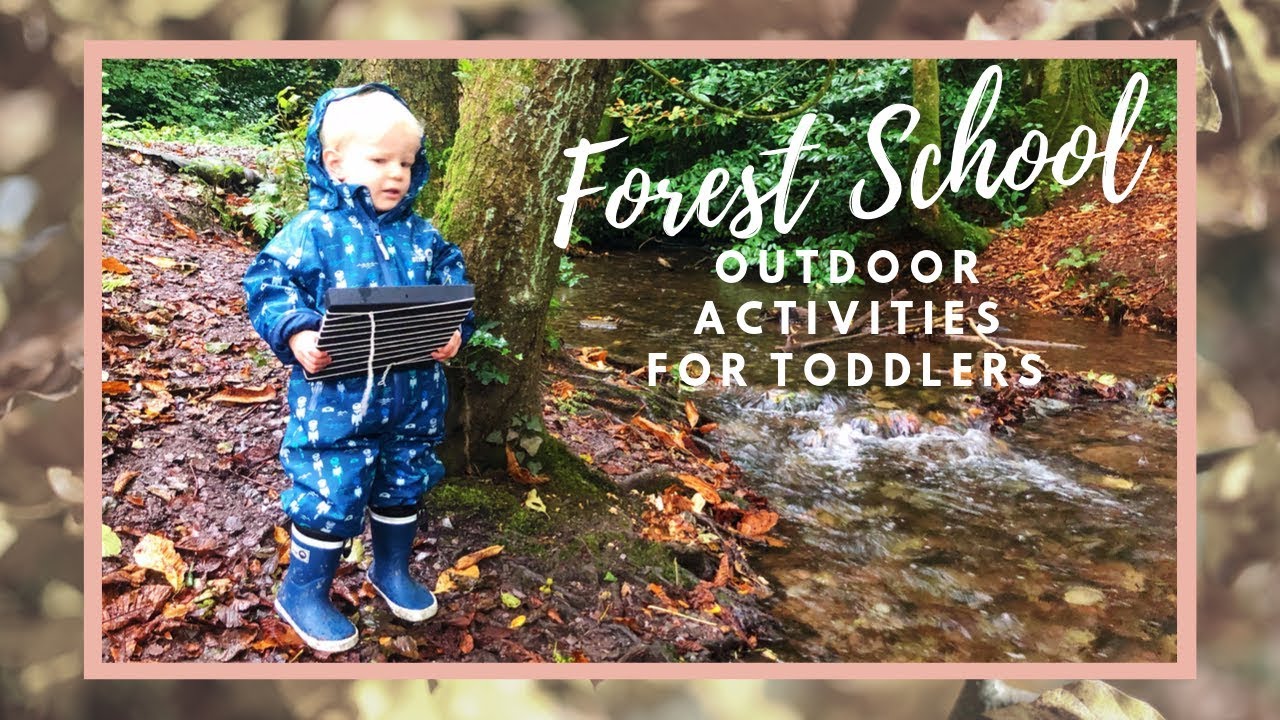 Outdoor Activities Toddlers | Forest School