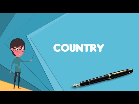 What is Country?, Explain Country, Define Country, Meaning of Country