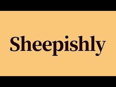 Sheepishly Meaning and Definition