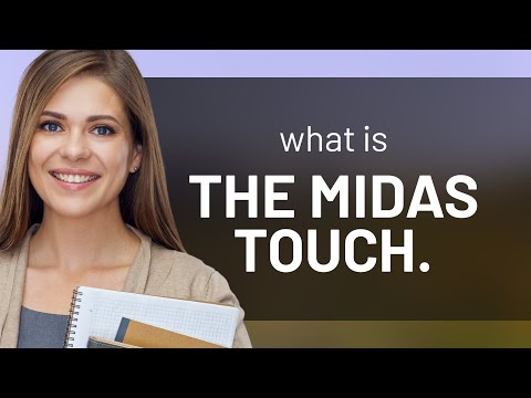 Uncover the Magic: Understanding "The Midas Touch"