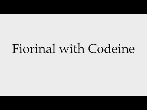 How to Pronounce Fiorinal with Codeine