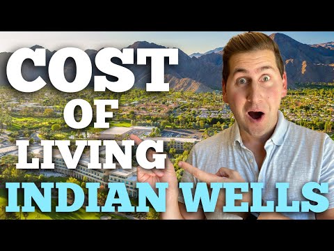 What is the Cost of Living in Indian Wells CA? How expensive is it?