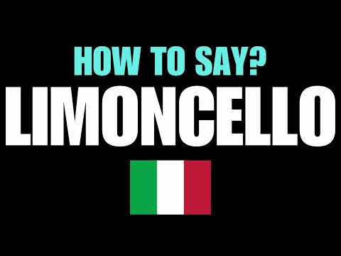 HOW TO PRONOUNCE LIMONCELLO CORRECTLY? NATIVE ITALIAN PRONUNCIATION