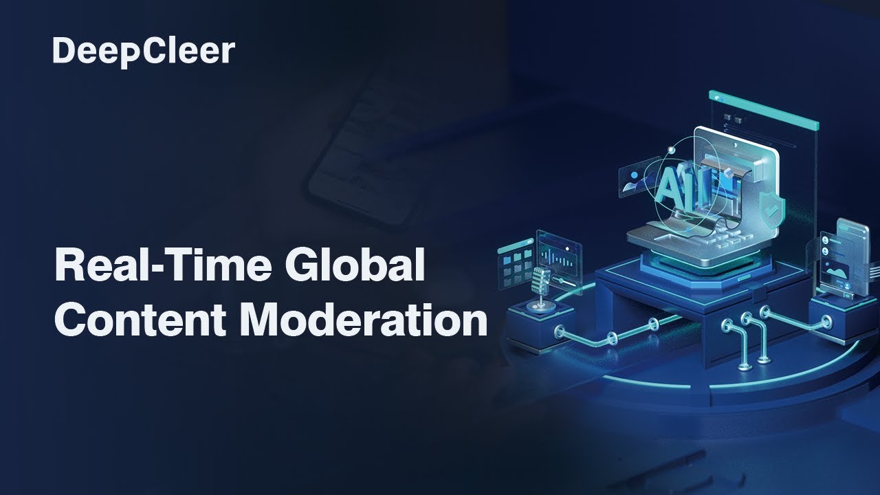 Real-Time Global Content Moderation | DeepCleer AI Risk Control Solutions