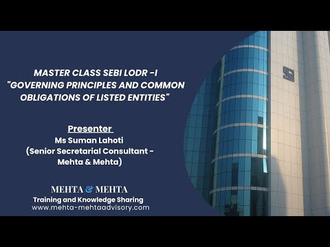 Master Class SEBI LODR -I "Governing Principles and Common Obligations of Listed Entities"