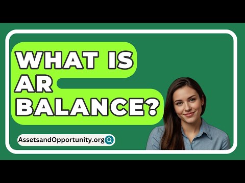 What Is AR Balance? - AssetsandOpportunity.org