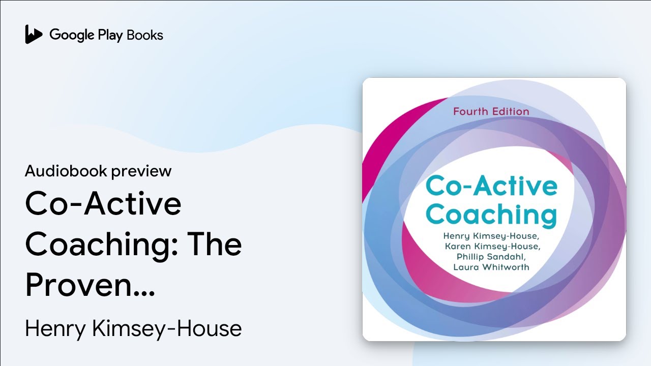 Co-Active Coaching: The Proven Framework for… by Henry Kimsey-House · Audiobook preview