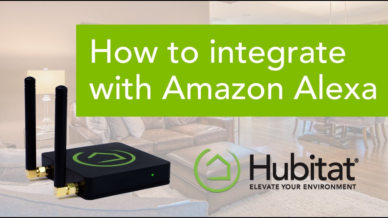 How to integrate Amazon Alexa devices with Hubitat Elevation Tutorial