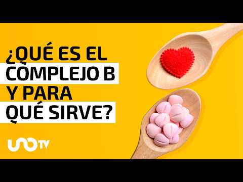 ¿Qué es y para qué sirve el complejo B?