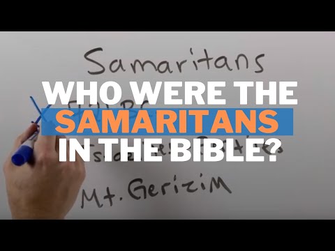 Who were the Samaritans in the Bible?