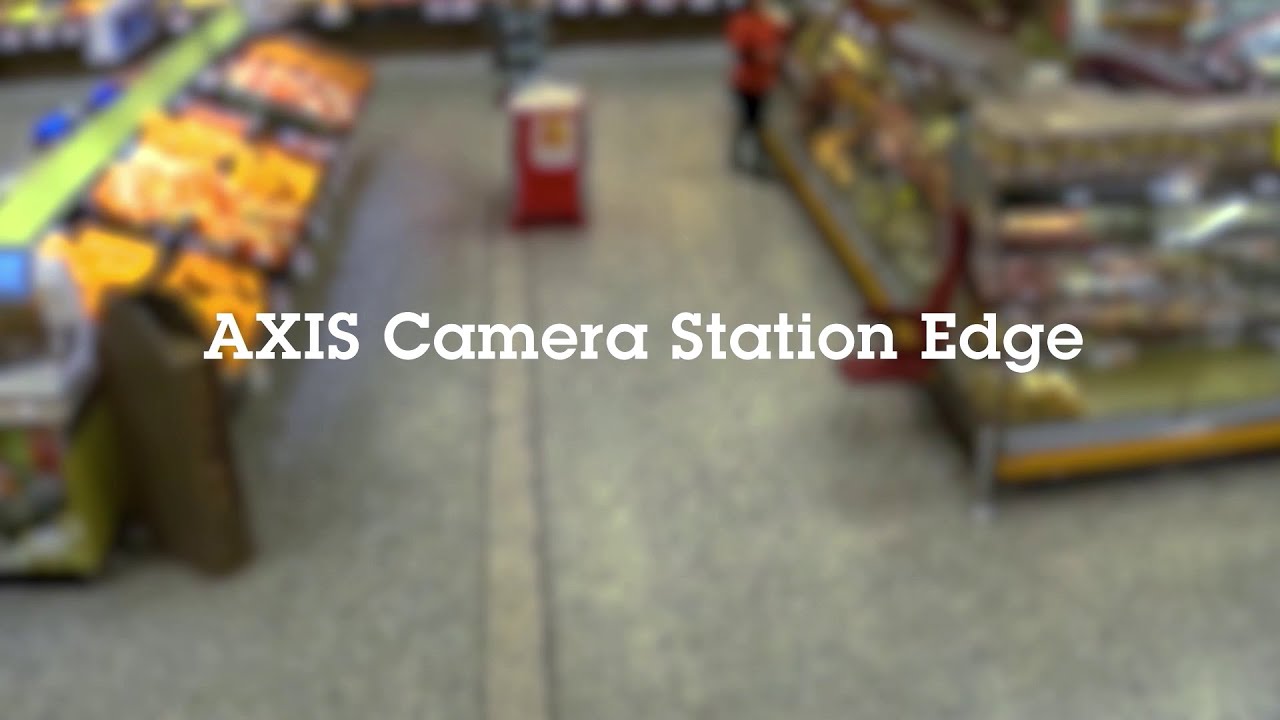 AXIS Camera Station Edge