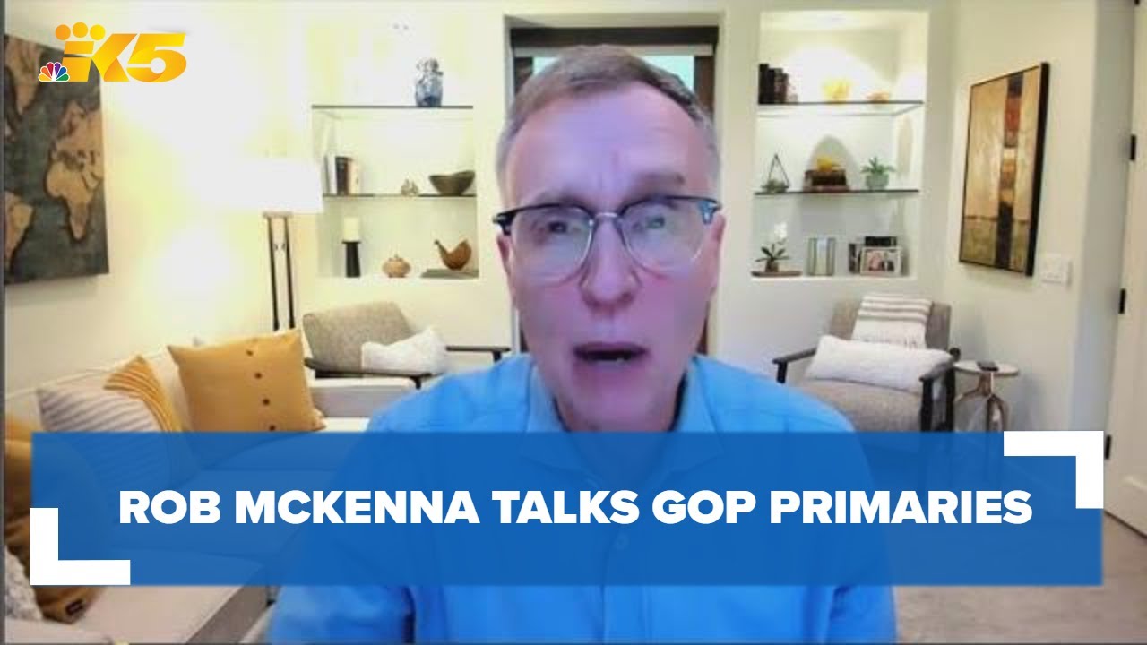 KING 5 Political Analyst Rob McKenna talks trends, outcomes of GOP primaries