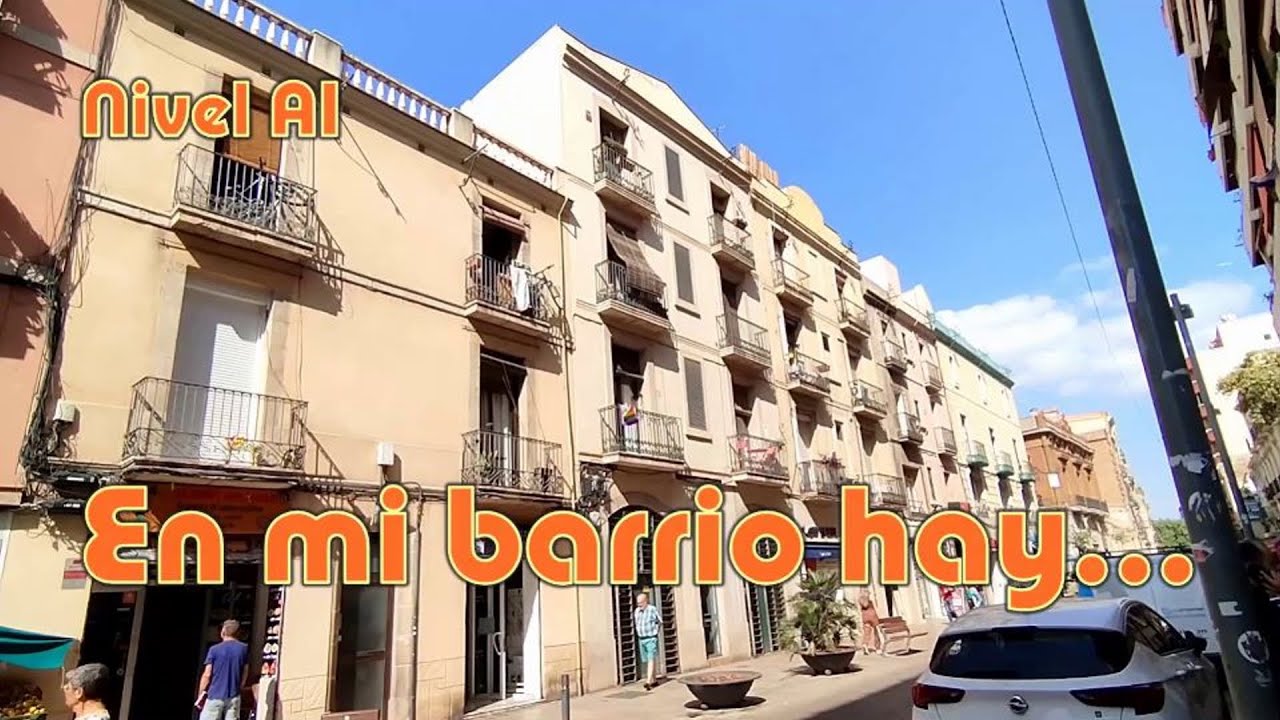 En mi barrio hay... Nivel A1