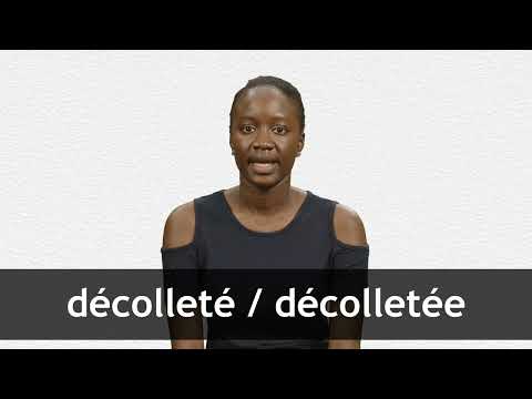 How to pronounce DÉCOLLETÉ / DÉCOLLETÉE in French